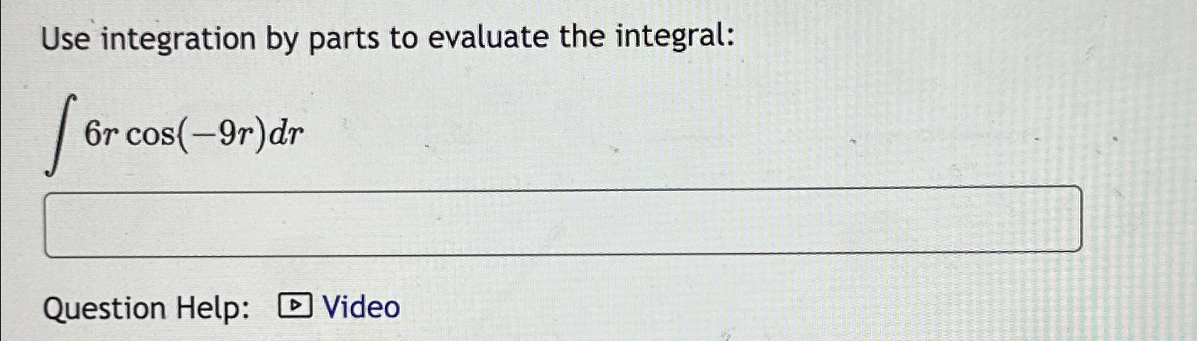 Solved Use integration by parts to evaluate the | Chegg.com