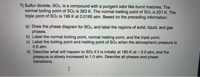 Solved 7) Sulfur dioxide, SO2, is a compound with a pungent | Chegg.com