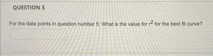 For the data points in question number 5 : What is | Chegg.com