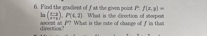 Solved 6. Find the gradient of f at the given point | Chegg.com