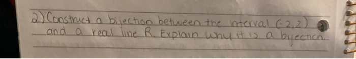 Solved 2. Construct a bijection between the interval (2.2) | Chegg.com