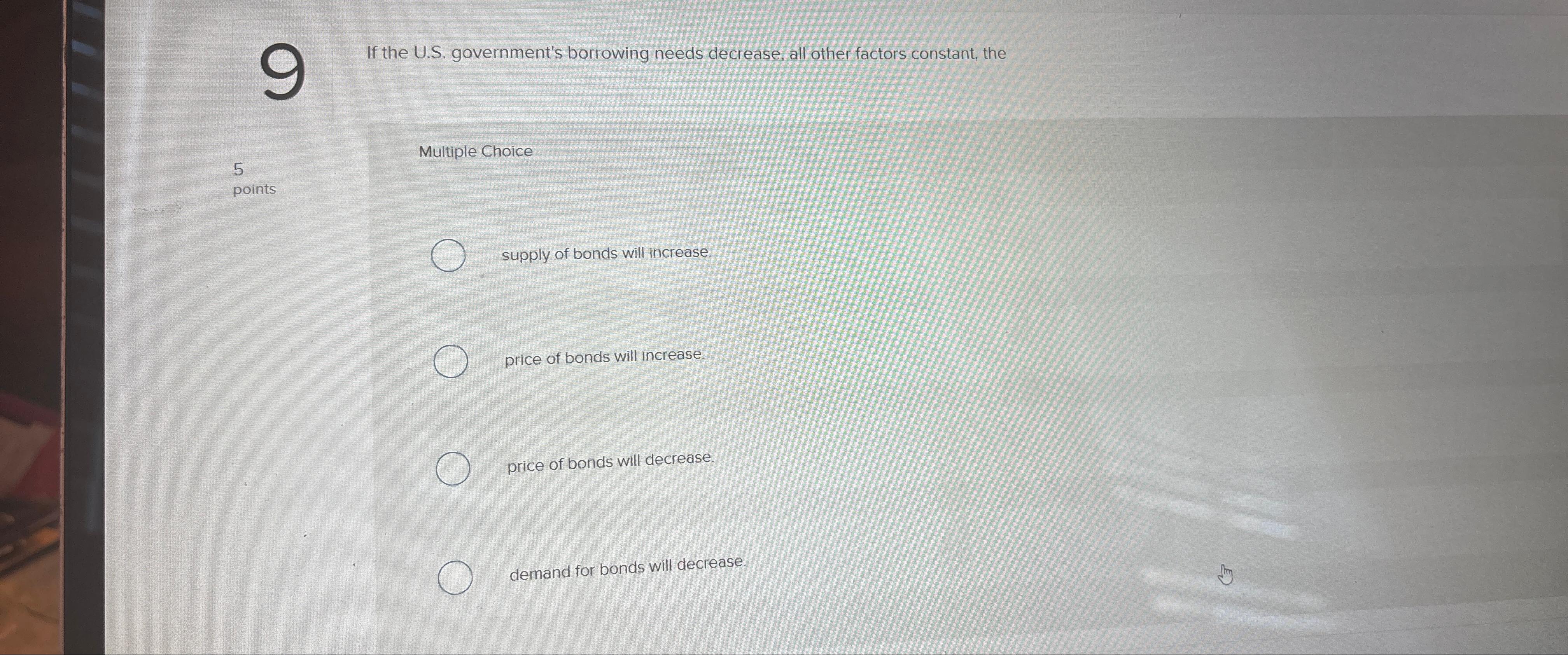 Solved If the U.S. ﻿government's borrowing needs decrease, | Chegg.com