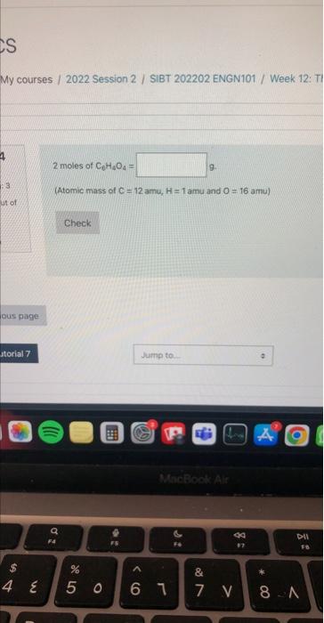 Solved 2 moles of C0H3O4= 9 (Atomic mass of C=12 amu, H=1 | Chegg.com