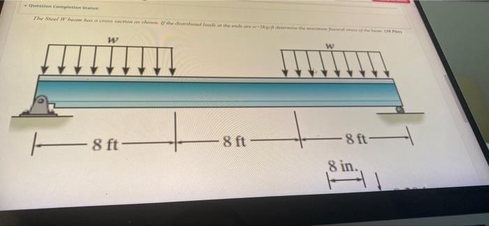Solved The steel w beam has a cross section as shown . If | Chegg.com