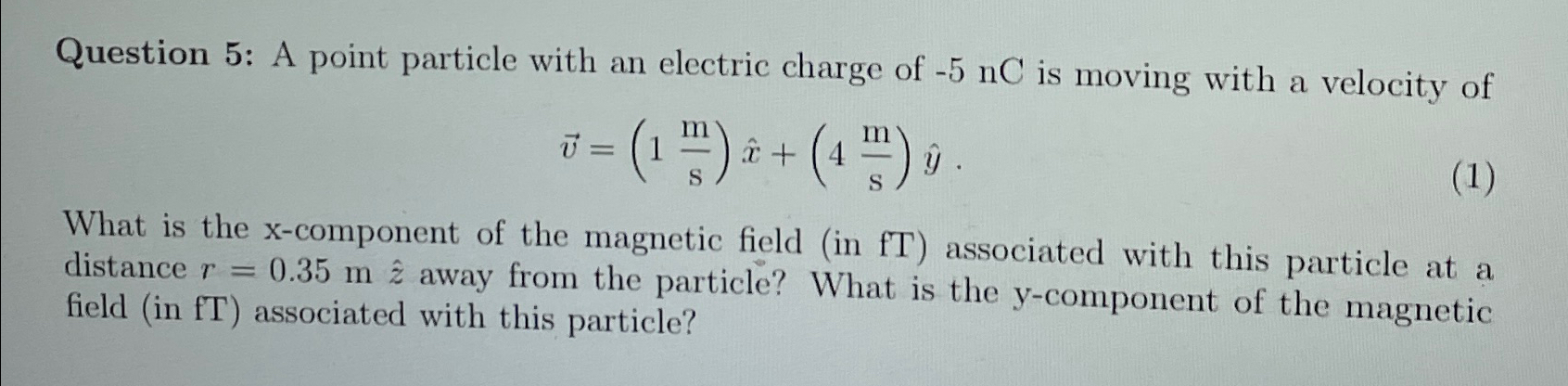 Solved Question 5: A point particle with an electric charge | Chegg.com