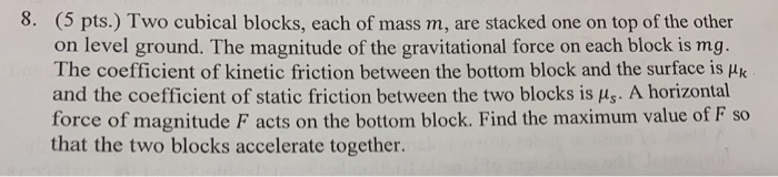 Solved 8. (5 pts.) Two cubical blocks, each of mass m, are | Chegg.com