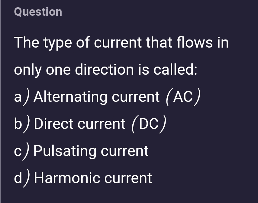 Solved QuestionThe type of current that flows in only one | Chegg.com