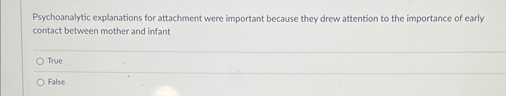Solved Psychoanalytic explanations for attachment were | Chegg.com