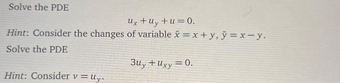Solved ux+uy+u=0. Hint: Consider the changes of variable | Chegg.com