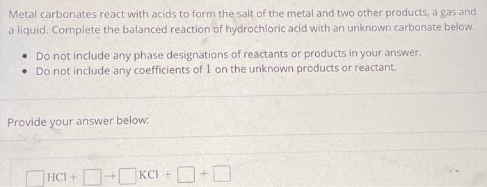 Solved Metal carbonates react with acids to form the salt of | Chegg.com