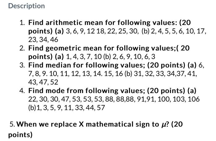 Solved 1. Find arithmetic mean for following values: (20 | Chegg.com