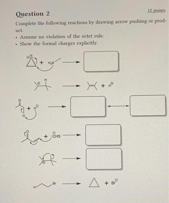 Question 2 12 points Complete the following reactions | Chegg.com