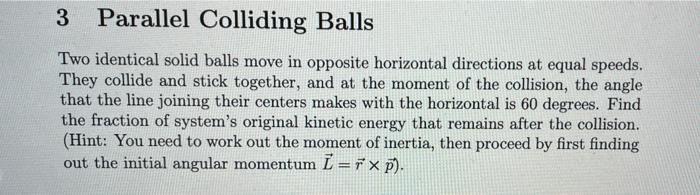 Solved 3 Parallel Colliding Balls Two identical solid balls | Chegg.com