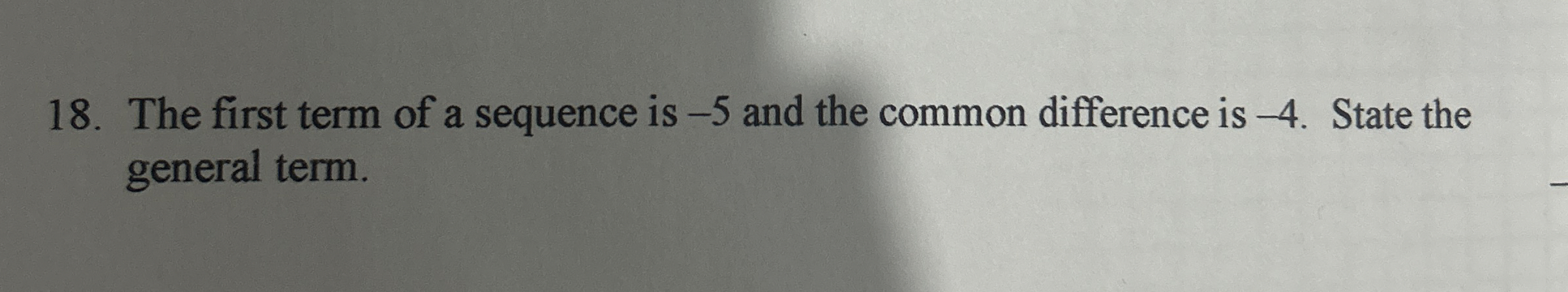 Solved The first term of a sequence is -5 ﻿and the common | Chegg.com