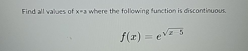 Solved Find all values of x=a where the following function | Chegg.com