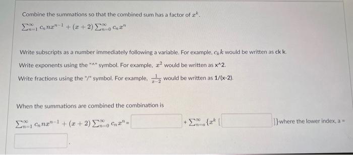 Solved Combine the summations so that the combined sum has a | Chegg.com
