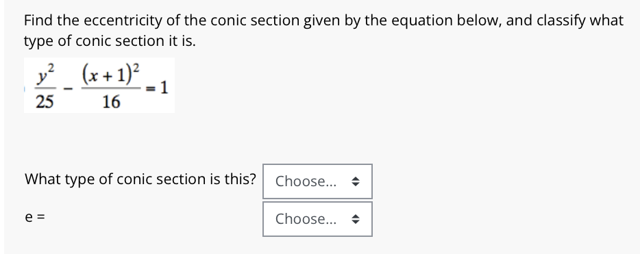 Solved Find the eccentricity of ﻿the conic section given by | Chegg.com