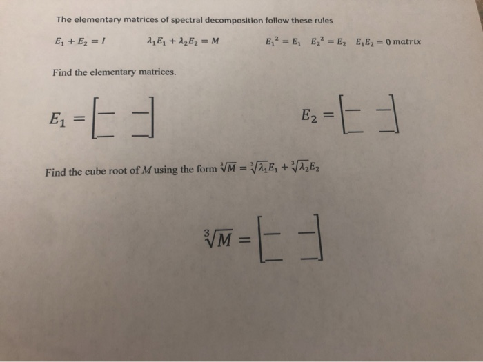 Solved The elementary matrices of spectral decomposition | Chegg.com