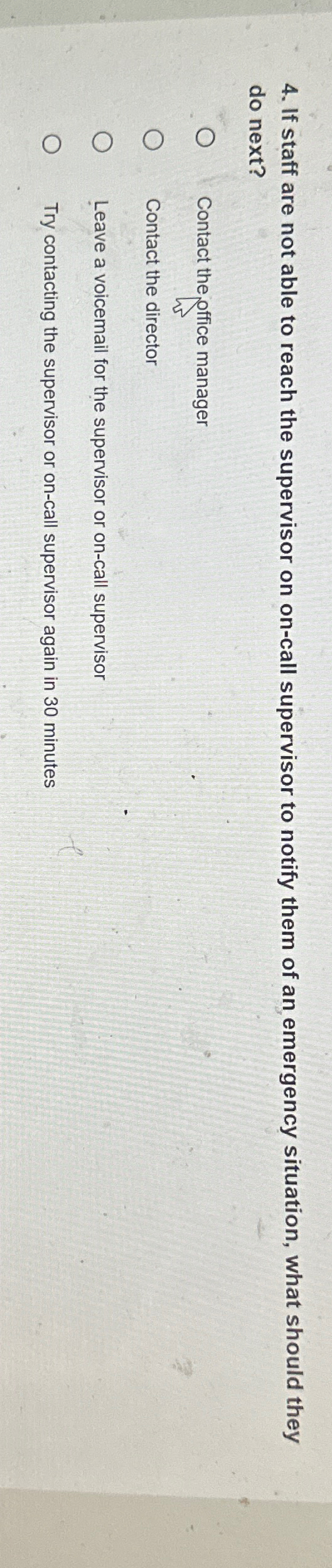 Solved If staff are not able to reach the supervisor on | Chegg.com