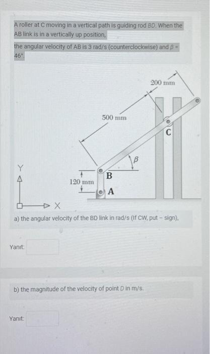Solved A roller at C moving in a vertical path is guiding | Chegg.com