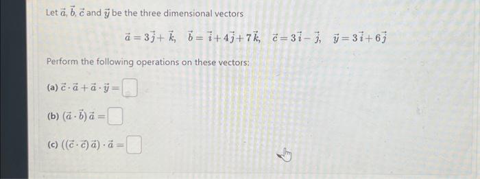 Solved Let a,b,c and y be the three dimensional vectors | Chegg.com