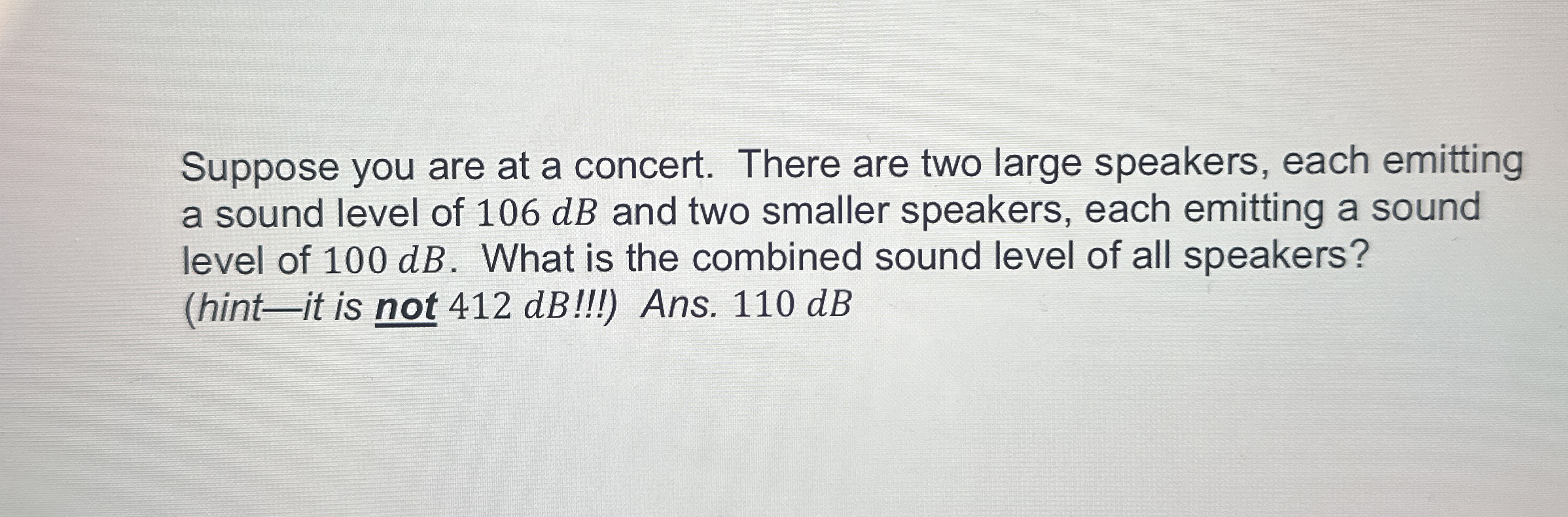 Solved Suppose you are at a concert. There are two large | Chegg.com