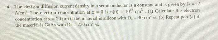 Solved 4. The electron diffusion current density in a | Chegg.com