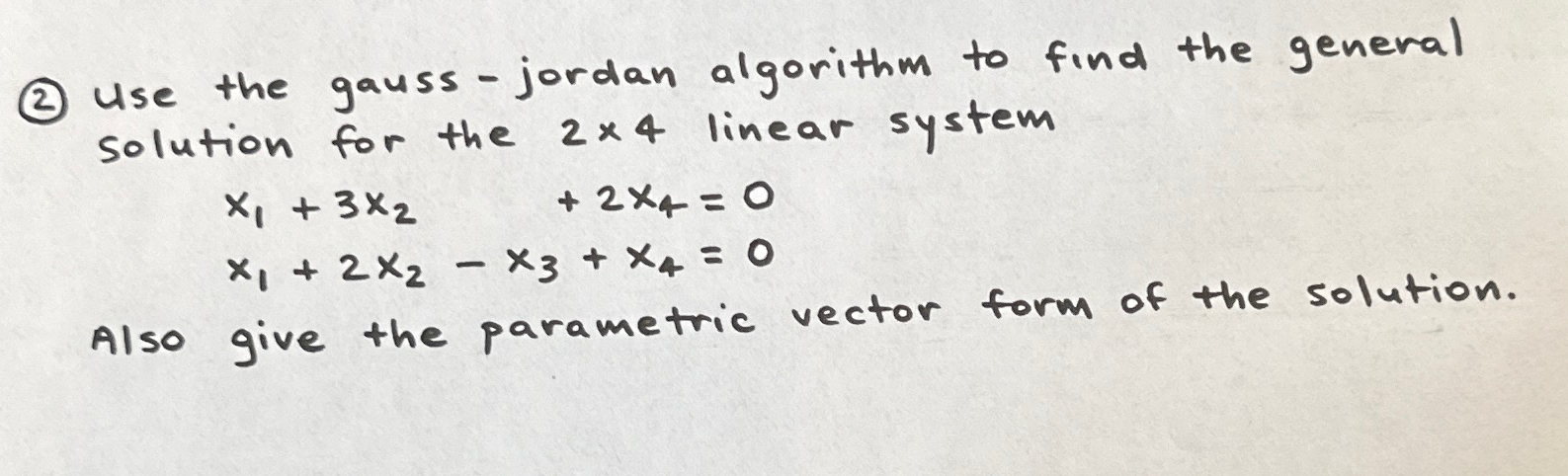 Solved 2 ﻿use The Gauss Jordan Algorithm To Find The 