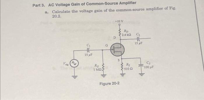 Solved Part 3. AC Voltage Gain of Common-Source Amplifier a. | Chegg.com