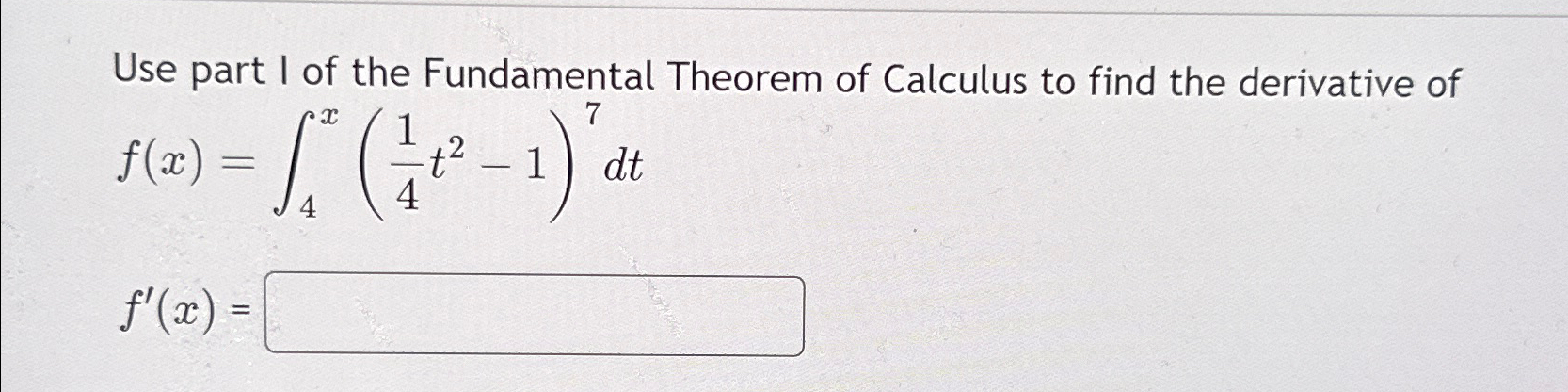 Solved Use part I of the Fundamental Theorem of Calculus to | Chegg.com