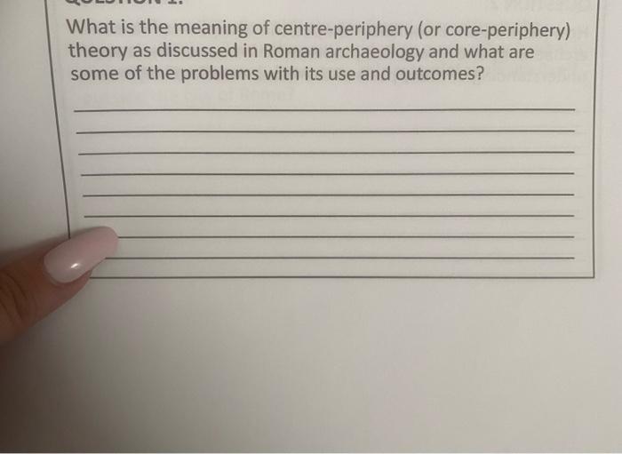 What is the meaning of centre-periphery (or | Chegg.com
