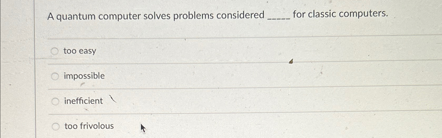 Solved A quantum computer solves problems considered for | Chegg.com