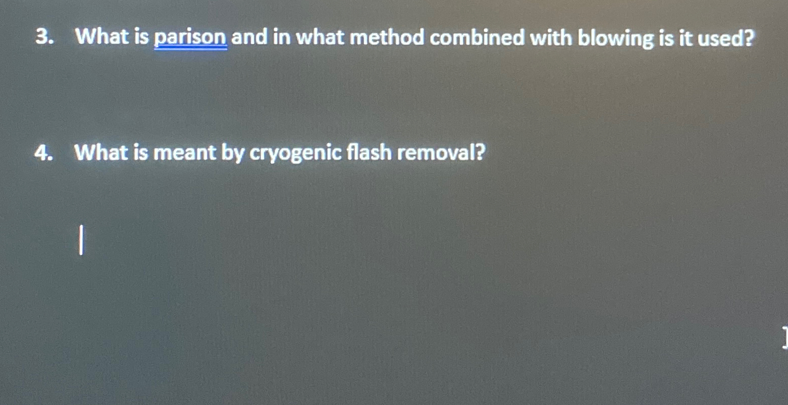 Solved What is parison and in what method combined with | Chegg.com