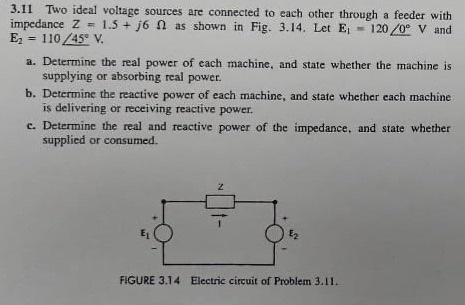 Solved 3.11 Two ideal voltage sources are connected to each | Chegg.com