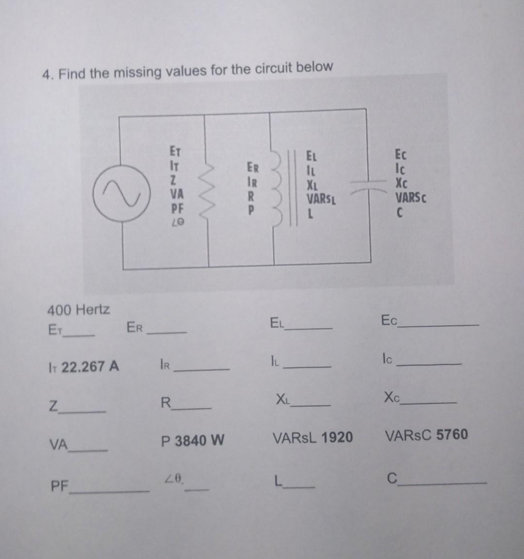 Solved 4. Find the missing values for the circuit below 400 | Chegg.com