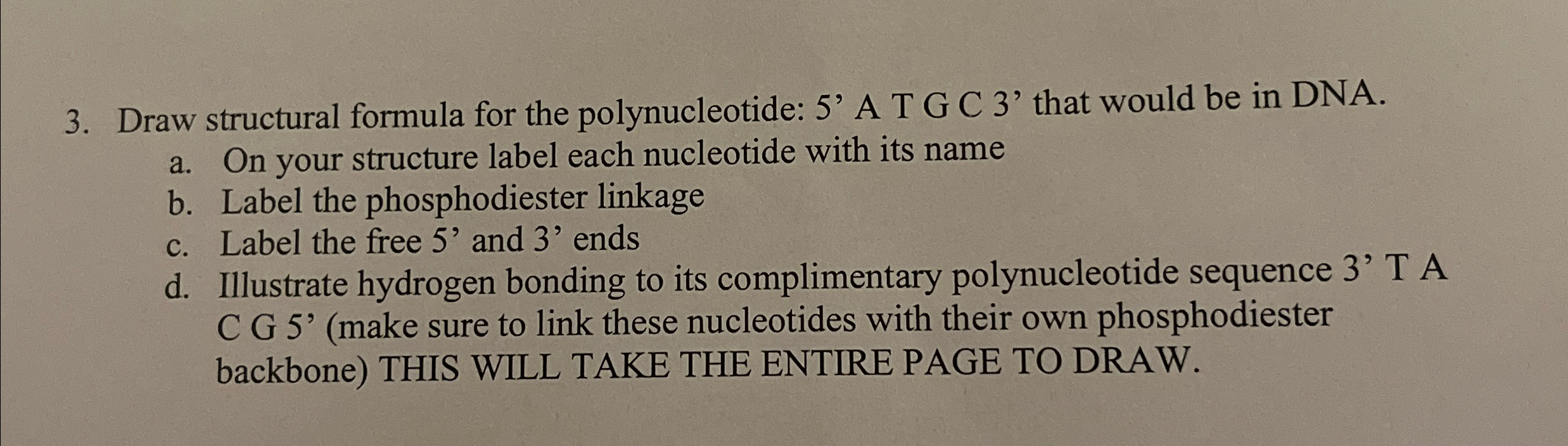 Solved Draw structural formula for the polynucleotide: 5' ﻿A | Chegg.com