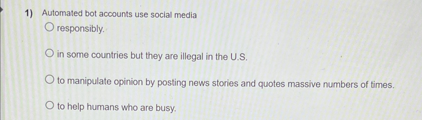 Solved Automated bot accounts use social media | Chegg.com