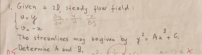 Solved 1. Given a 2D, steady flow field: | Chegg.com