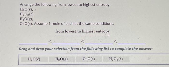 Solved Arrange the following from lowest to highest entropy: | Chegg.com