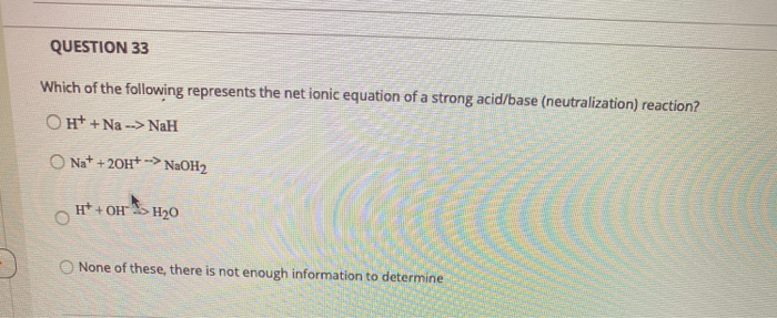 Solved QUESTION 33 Which of the following represents the net | Chegg.com
