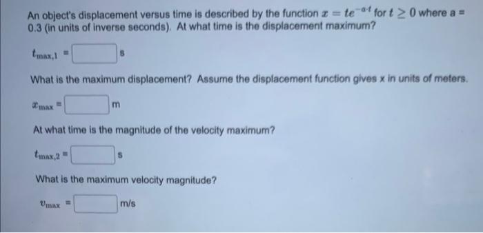 Solved An object's displacement versus time is described by | Chegg.com