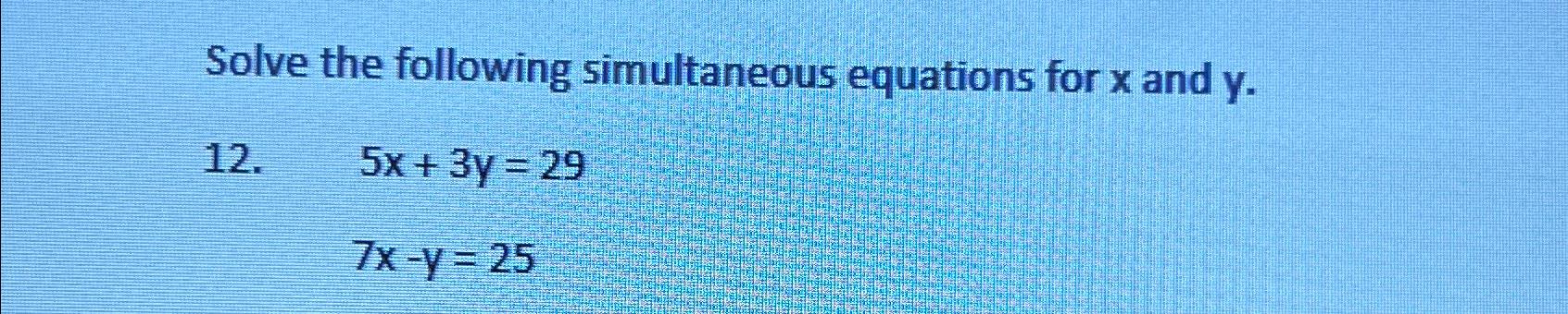 Solved Solve the following simultaneous equations for x ﻿and | Chegg.com