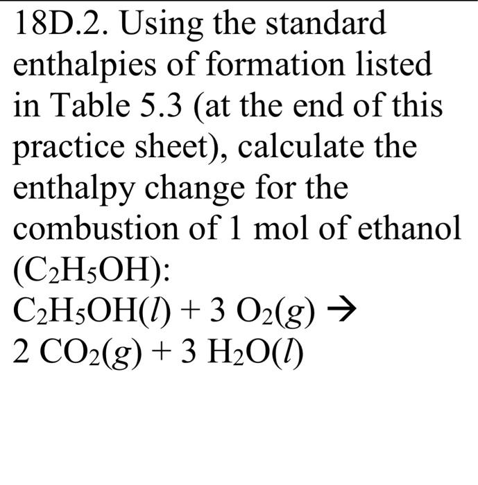 Solved 18D.2. Using the standard enthalpies of formation | Chegg.com