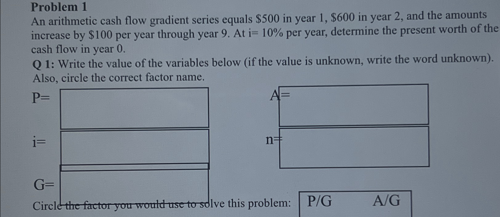 Solved Problem 1An arithmetic cash flow gradient series | Chegg.com