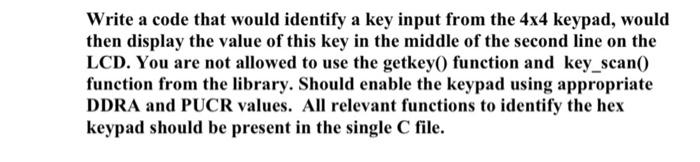Solved Write a code that would identify a key input from the | Chegg.com