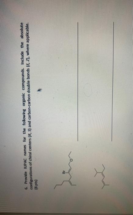 Solved 6. Provide IUPAC names for the following organic | Chegg.com
