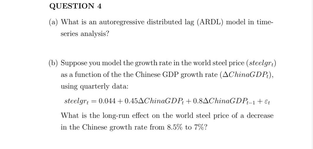 Solved QUESTION 4 (a) What is an autoregressive distributed | Chegg.com