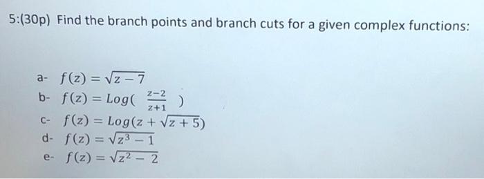 Solved Find the branch points and branch cuts for a given | Chegg.com