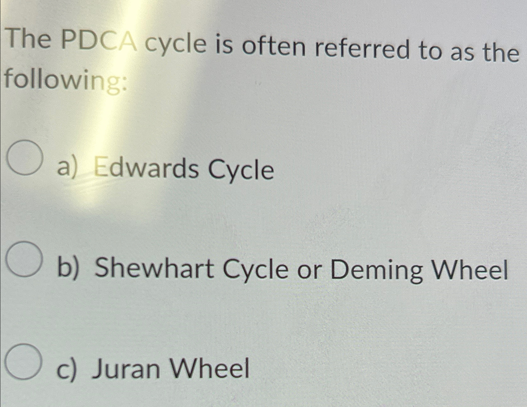 Solved The PDCA cycle is often referred to as the | Chegg.com