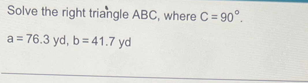 Solved Solve the right triangle ABC, where | Chegg.com
